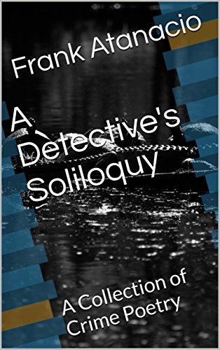 Amazon.com: A Detective's Soliloquy: A Collection of Crime Poetry eBook ...