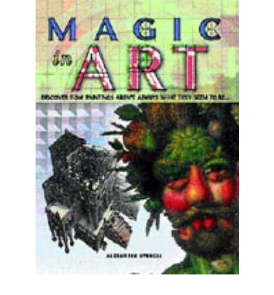 Magic in Art: Sturgis, Alexander: 9781841387611: Amazon.com: Books