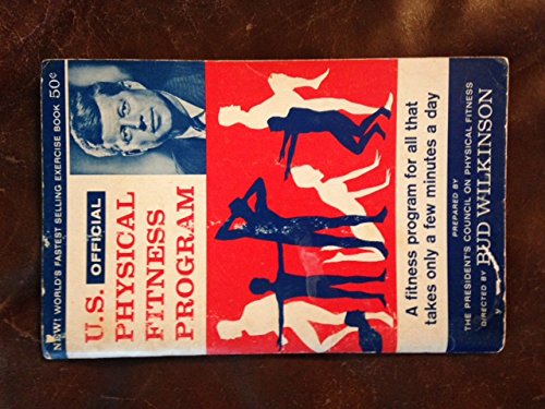 Official U.S. Physical Fitness Program: Bud Wilkerson: Amazon.com: Books
