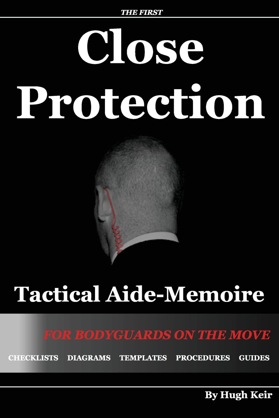 CP TAM: Close Protection Tactical Aide-Memoire: For Bodyguards on the Move