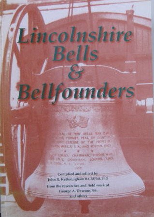 Lincolnshire Bells and Bellfounders: John R. Ketteringham ...
