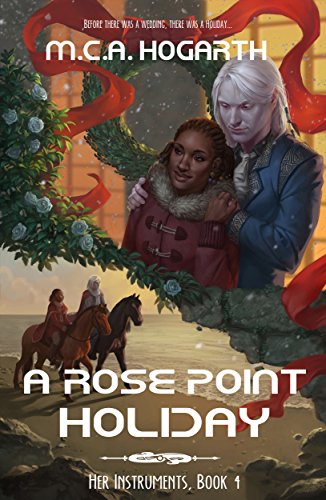 A Rose Point Holiday (Her Instruments Book 4) eBook : Hogarth, M.C.A.: Amazon.in: Kindle Store