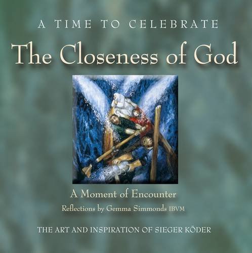 A Time to Celebrate - The Closeness of God: A Moment of Encounter (Art ...