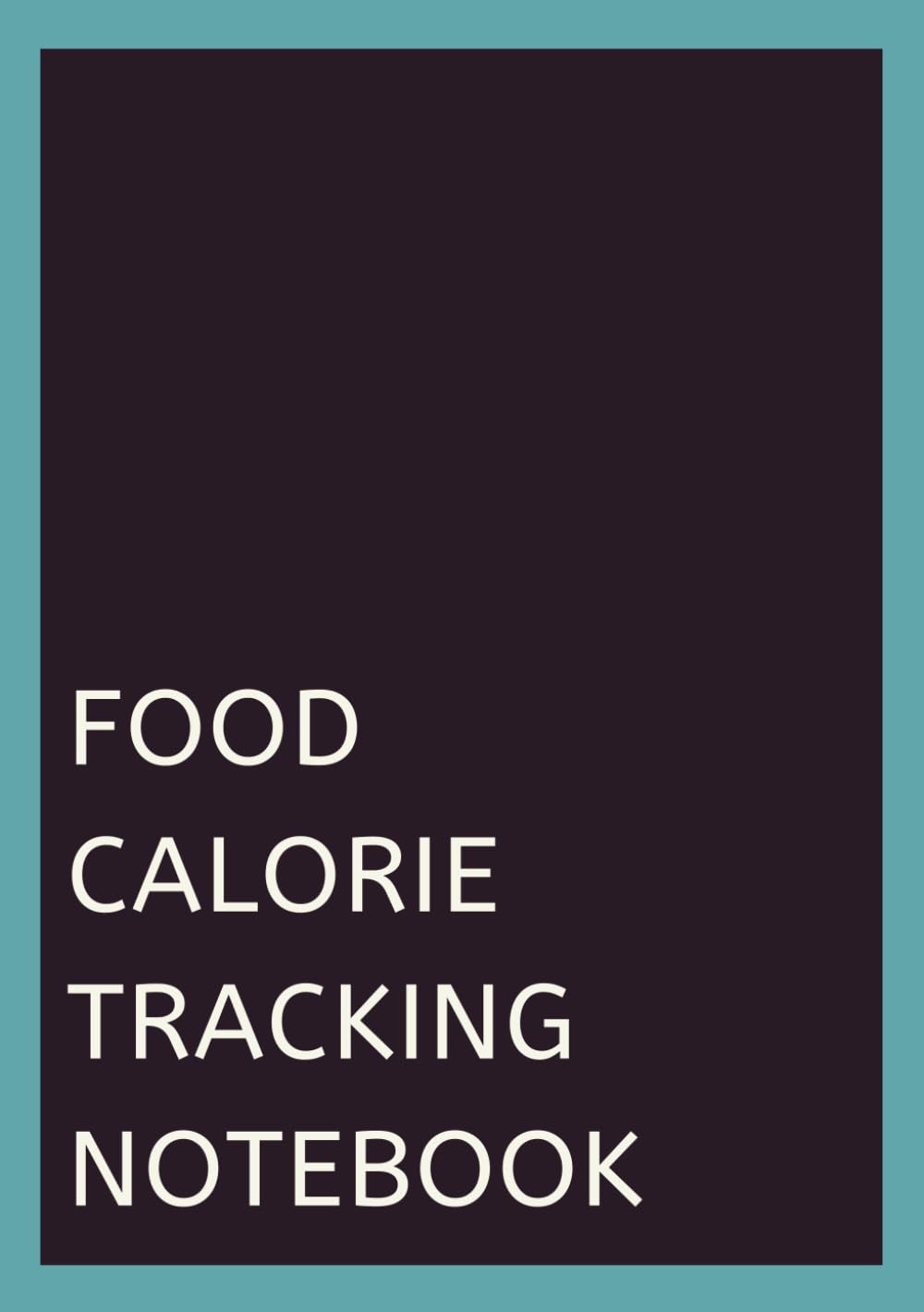 Food Calorie Tracking Notebook: A5サイズ 食事/摂取カロリー等、記入・記録用ノート トラッキングページ 90 ...