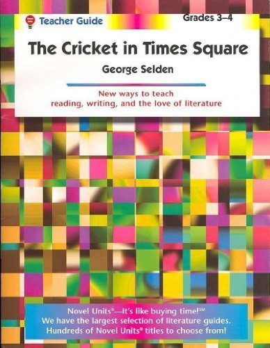 The Cricket in Times Square (Chester Cricket Series) (Teacher Guide) by ...