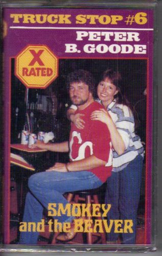 Peter B. Goode - Truck Stop #6, Peter B. Goode, Smokey and Beaver ...