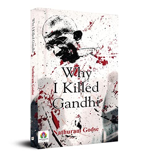 Buy Why I Killed Gandhi? (Why I Assassinated Gandhi: Story Behind ...