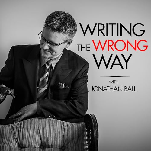 Amazon.com: Writing the Wrong Way with Jonathan Ball, PhD : Writing the ...