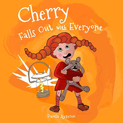 Cherry Falls Out with Everyone: The Adventures of Cherry, Book 3 ...