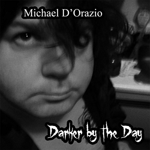 Amazon.com: Darker by the Day : Michael D'Orazio: Digital Music