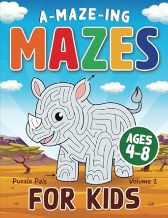 A-MAZE-ING Mazes For Kids: Creative Maze Book For Ages 4 - 8: Pals ...