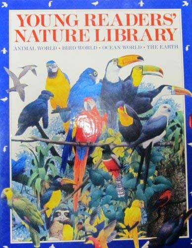 Young Reader Nature Library: Animal World; Bird World; Ocean World; The ...