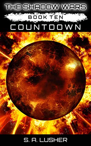 Amazon.com: Countdown (The Shadow Wars Book 10) eBook : Lusher, S. A ...