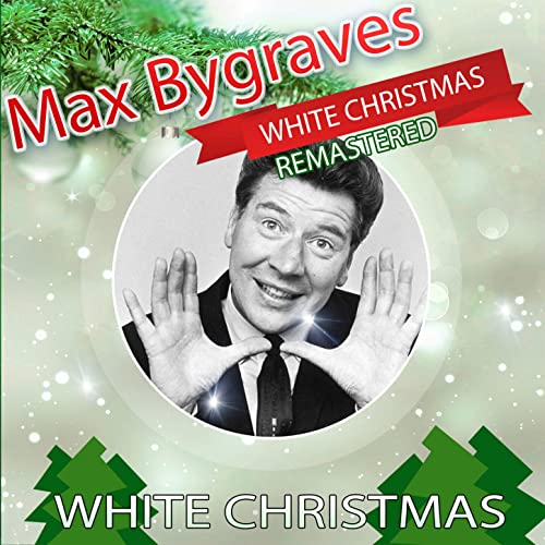 Play White Christmas (Remastered 2022) by Max Bygraves on Amazon Music ...