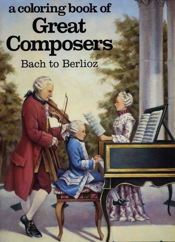 A Coloring Book Great Composers: Bach to Berlioz by David Brownell ...