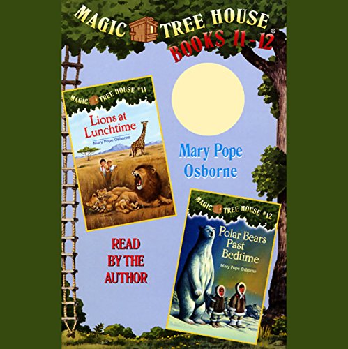 Magic Tree House: Books 11 and 12: Lions at Lunchtime, Polar Bears Past ...