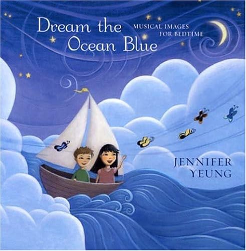 Jennifer Yeung, Jennifer Yeung - Dream the Ocean Blue - Amazon.com Music