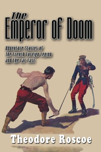 The Emperor of Doom: Roscoe, Theodore, Roscoe, Theodore, Gunnison, John ...