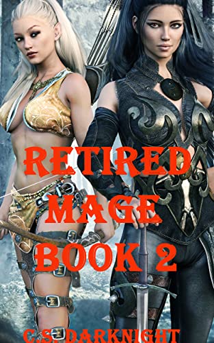 Amazon.com: Retired Mage Book 2: A Slice of Life LitRPG Harem Adventure eBook : Darknight, C.S ...