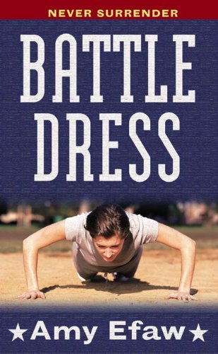 Battle Dress (Turtleback School & Library Binding Edition): Efaw, Amy ...