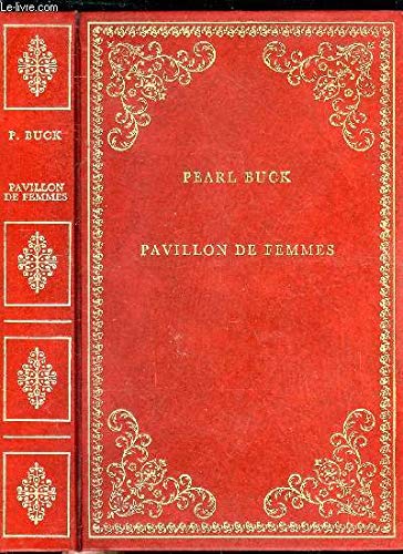 Pavillon de femmes (Collection Prestige du livre): Pearl S. Buck: 9782253017257: Amazon.com: Books