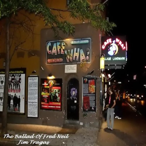 Play The Ballad Of Fred Neil by Jim Tragas on Amazon Music