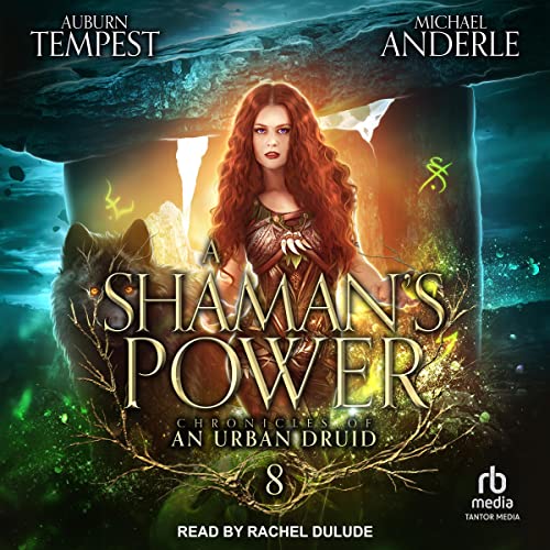 Amazon.com: A Shaman’s Power: Chronicles of an Urban Druid, Book 8 ...