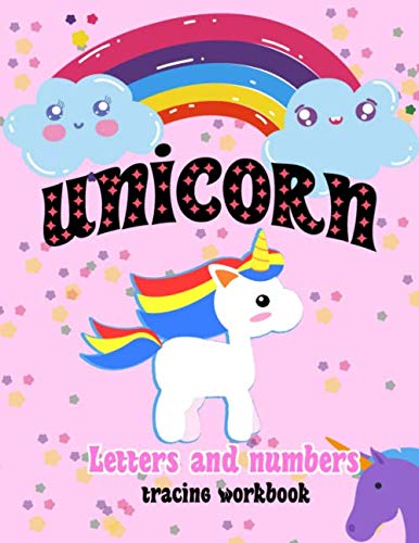 Unicorn Letters and Numbers tracing Workbook: Unicorn Handwriting ...