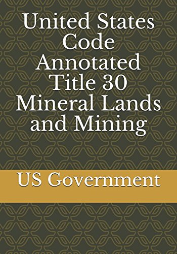 United States Code Annotated Title 30 Mineral Lands and Mining ...