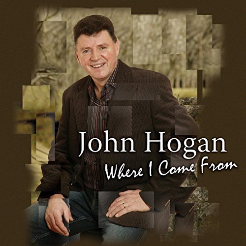 Amazon.com: Where I Come From : John Hogan: Digital Music
