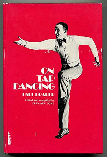 On tap dancing (The Dance program): Draper, Paul: 9780824766504: Amazon ...