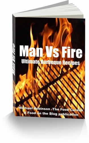 Man Vs Fire - Kindle edition by Robinson, Michael. Cookbooks, Food ...