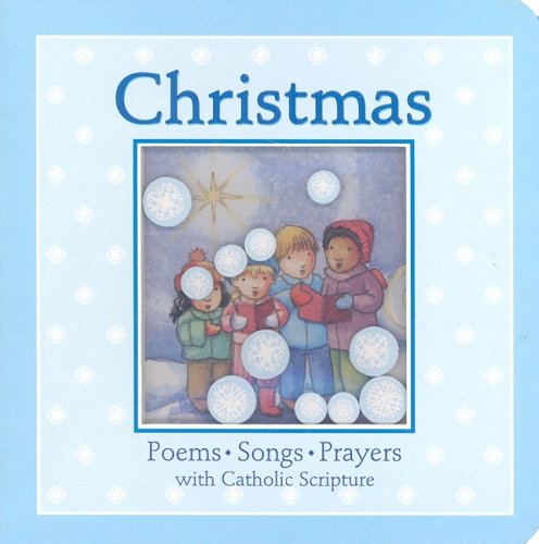 Christmas: Poems, Songs, Prayers with Catholic Scripture: Wendy Mass ...
