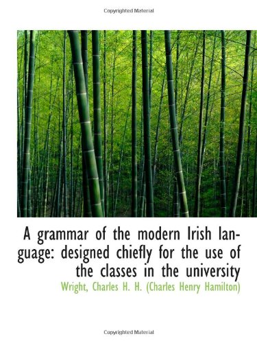 Amazon.com: A grammar of the modern Irish language: designed chiefly ...