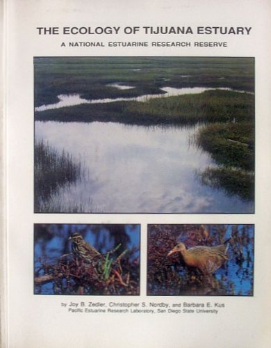 The Ecology of Tijuana Estuary. a National Estuarine Research Reserve ...