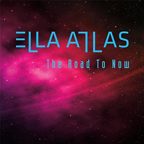 Amazon.co.jp: The Road to Now : Ella Atlas: Digital Music