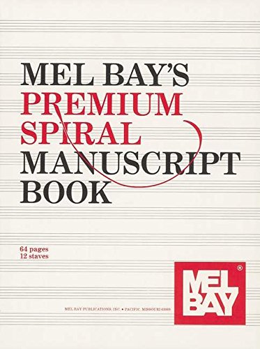 Mel Bay's Premium Spiral Manuscript Book: Mel Bay Publications Inc ...