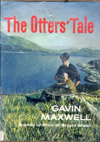 The Otters' Tale: Amazon.co.uk: Gavin Maxwell: Books