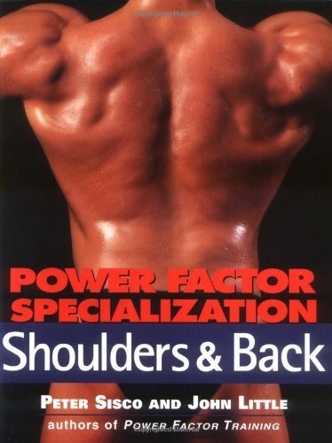 Power Factor Specialization: Shoulders & Back by Peter Sisco (1999-11 ...