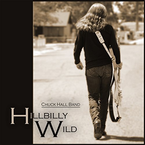 Amazon MusicでChuck Hall BandのHillbilly Wildを再生する