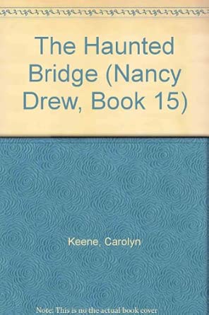 Amazon.com: The Haunted Bridge (Nancy Drew, Book 15): Keene, Carolyn: Books