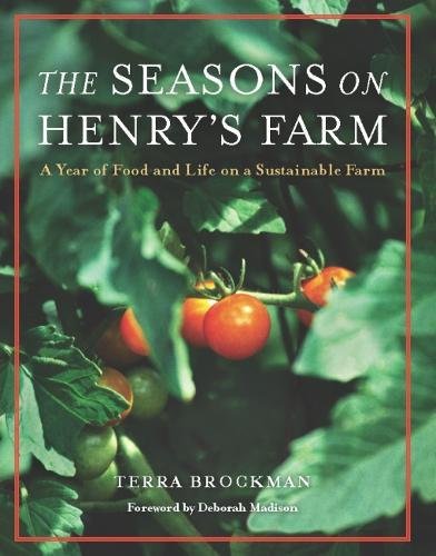 The Seasons on Henry's Farm: A Year of Food and Life on a Sustainable ...