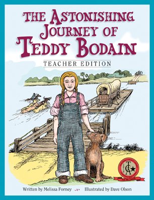 The Astonishing Journey of Teddy Bodain: Teacher Edition: Melissa ...