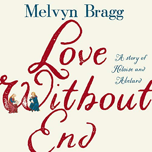 Love Without End: A Story of Heloise and Abelard (Audio Download ...