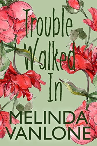 Amazon.com: Trouble Walked In: An Enemies To Lovers Second Chance ...