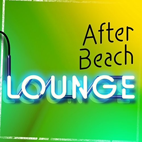 Amazon.com: After Beach Lounge : After beach ibiza lounge: Digital Music