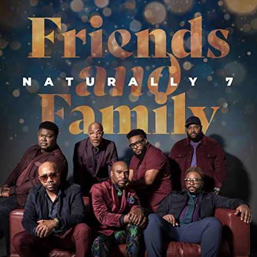 Play Friends and Family by Naturally 7 on Amazon Music