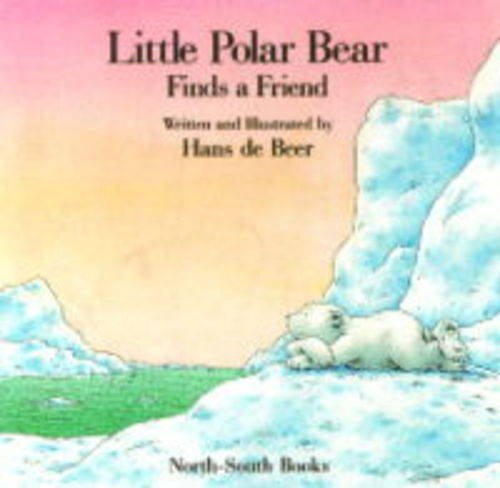 Little Polar Bear Finds a Friend: Amazon.co.uk: Beer, Hans De, Beer ...