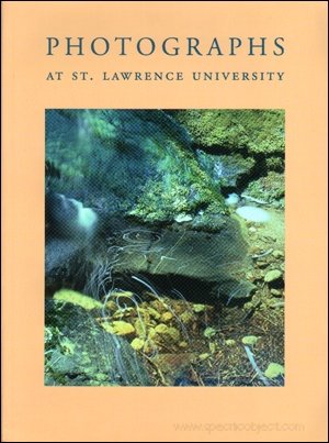 Photographs at St. Lawrence University: A Critical Survey and Catalogue ...