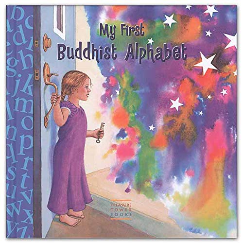 My First Buddhist Alphabet: Bates, John, Bates, Natalie, Mocine, Peggy ...